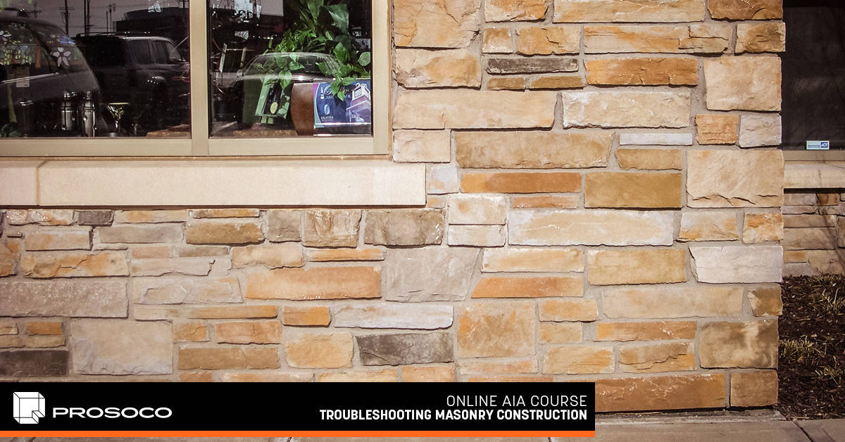 Troubleshooting Masonry Construction - Prosoco